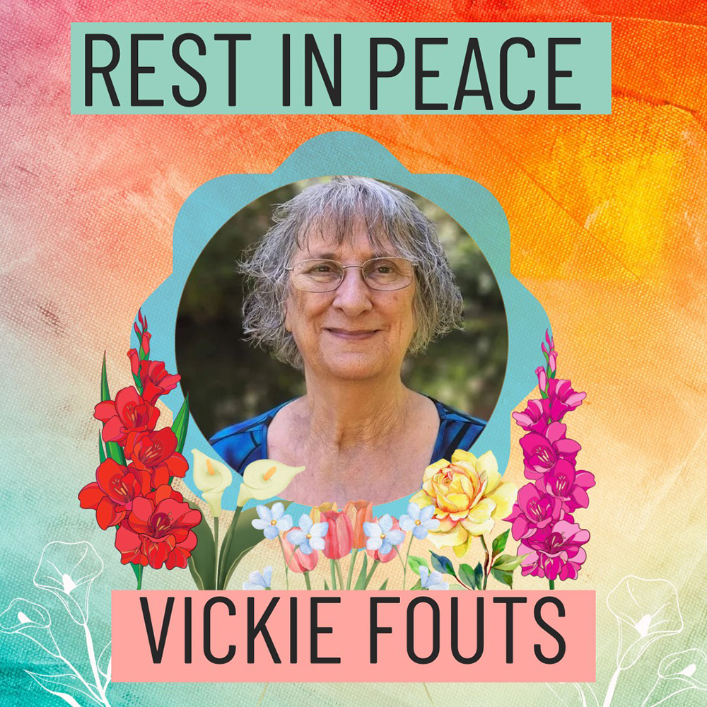 The Passing of Activist Vickie Fouts - Community Alliance